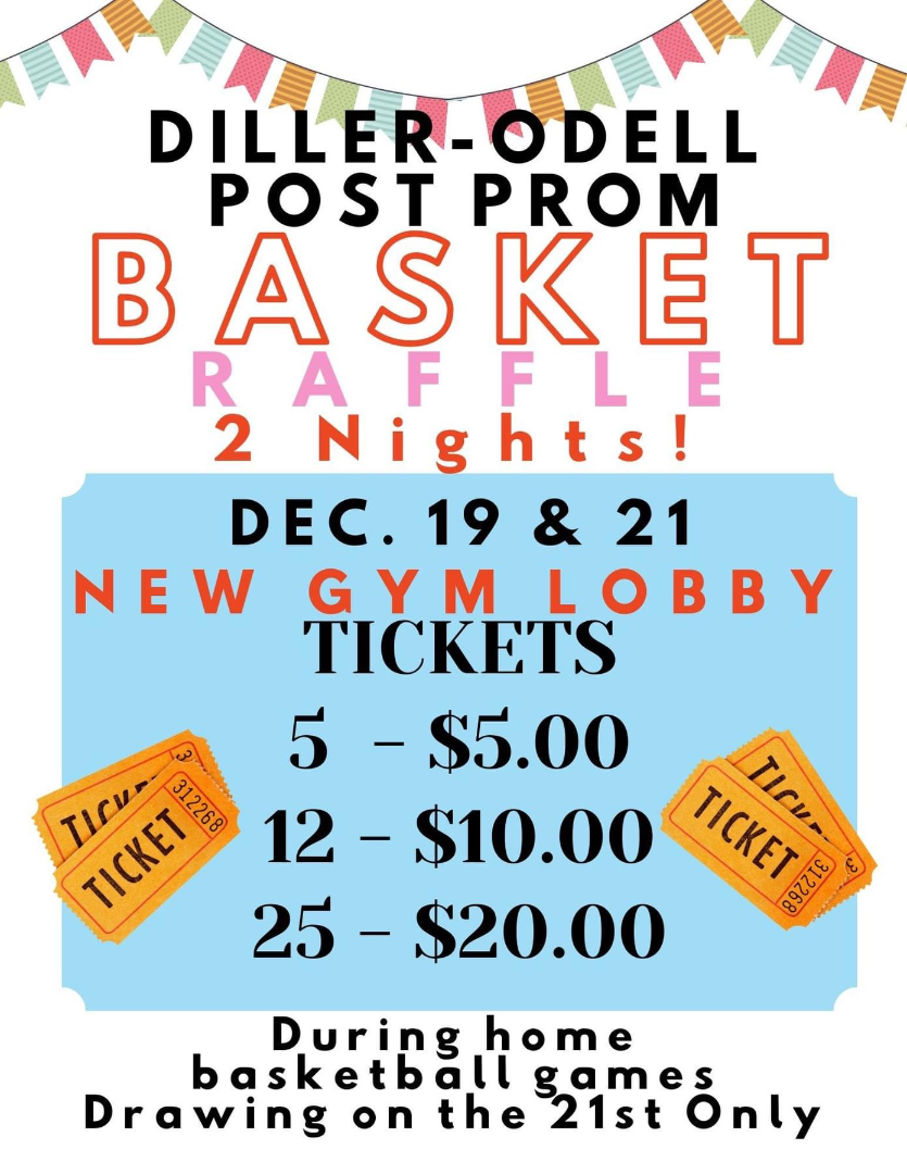 Diller-Odell - Post Prom Basket Raffle-Dec. 19 and 21
